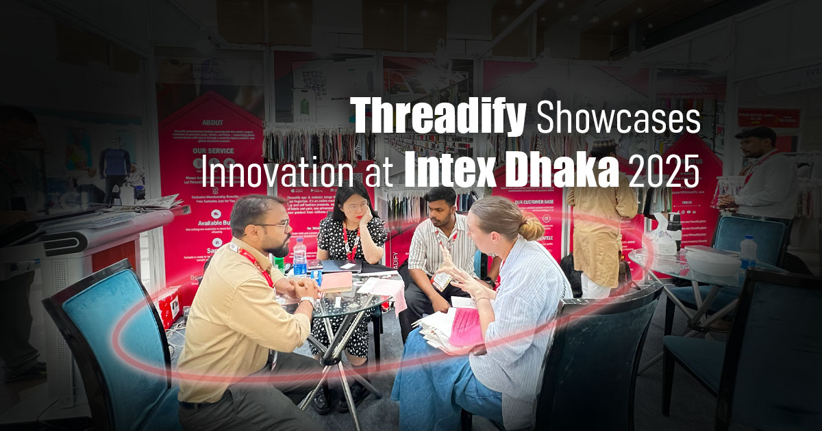 Threadify Showcases Innovation at Intex Dhaka 2025